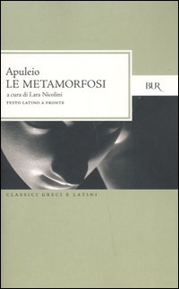 Le Metamorfosi - Apuleio - recensione