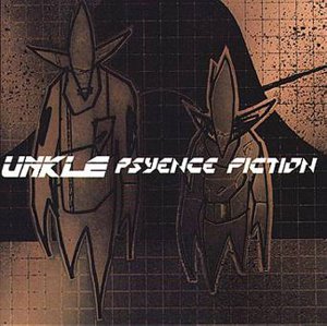 Psyence Fiction - UNKLE - recensione