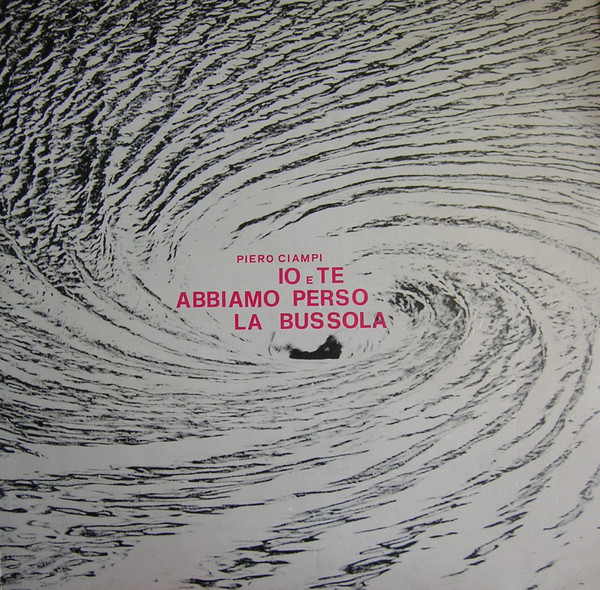 Io e te abbiamo perso la bussola - Piero Ciampi - recensione Io e te abbiamo perso la bussola - Piero Ciampi - recensione