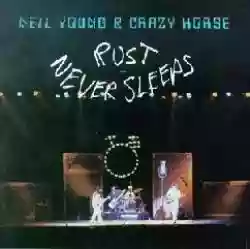 Rust Never Sleeps - Neil Young - recensione
